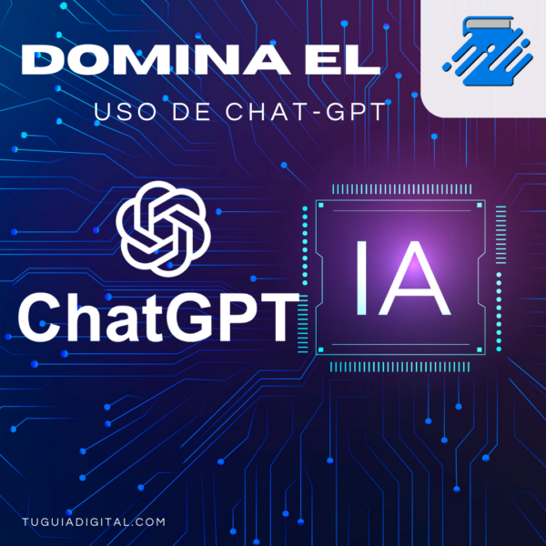 ChatGPT desde Cero | Tu Guía Digital